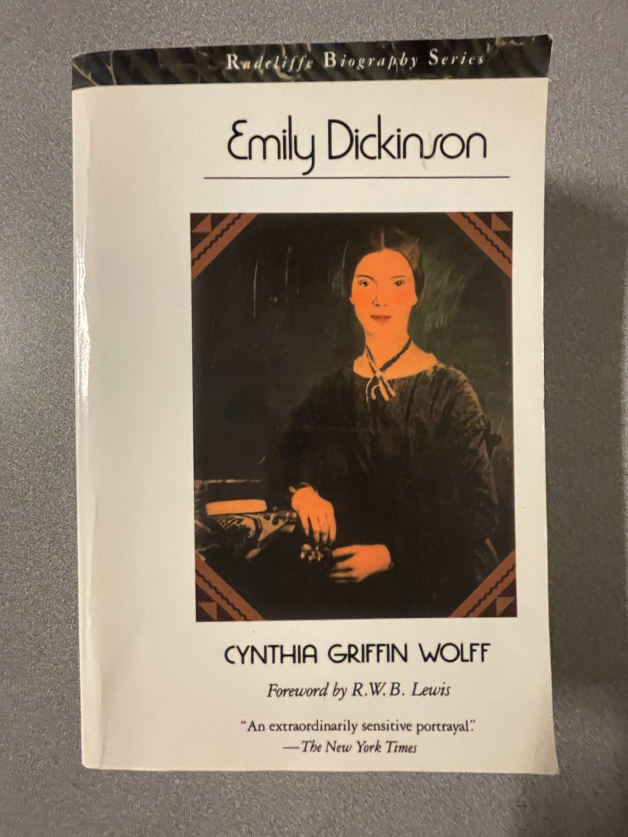 Emily Dickinson, Wolff, Cynthia Griffin [1988] ED 10/24 – Friends of ...